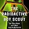 The Radioactive Boy Scout: The True Story of a Boy and His Backyard ...