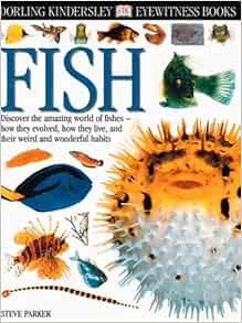 Eyewitness: Fish (Eyewitness Books): Parker, Steve: 9780789458100 ...
