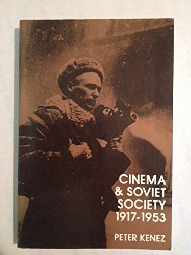 Cinema and Soviet Society, 1917-1953 (Cambridge Studies in the History ...