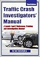 Traffic Crash Investigators' Manual: A Level 1 and 2 Reference ...
