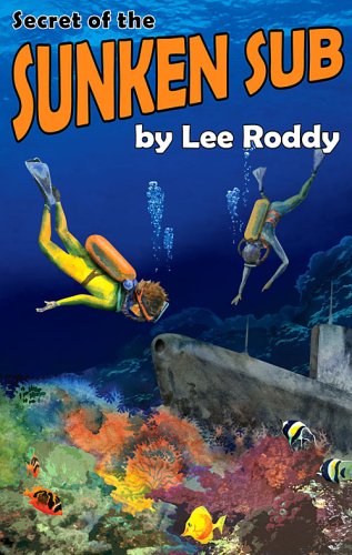Secret of the Sunken Sub (The Ladd Family Adventure Series #5): Lee ...