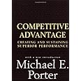 Competitive Advantage: Creating and Sustaining Superior Performance: Porter, Michael E ...