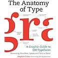 The Anatomy of Type: A Graphic Guide to 100 Typefaces | Amazon.com.br