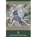 Medieval Epics: Beowulf, The Song of Roland, The Nibelungenlied, and ...
