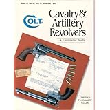 A Study of the Colt Single Action Army Revolver: Thirty Year Anniversary Edition: Ron Graham ...