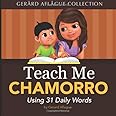 Teach Me Chamorro: Using 31 Daily Words: Aflague, Gerard: 9781984925671 ...