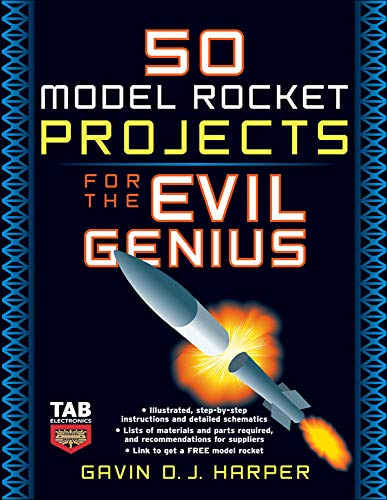50 Model Rocket Projects for the Evil Genius: Harper, Gavin ...