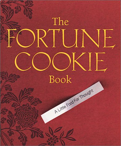 The Fortune Cookie Book: A Little Food For Thought (Running Press ...
