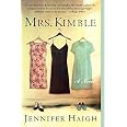 Amazon.com: Mrs. Kimble: A Novel: 9780060509408: Haigh, Jennifer: Books
