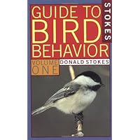 A Guide to Bird Behavior, Volume 2 (Stokes Nature Guides): Donald Stokes, Lillian Stokes ...