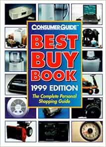 Best Buy Book 1999 (Annual): Consumer Guide editors: 9780451194534 ...