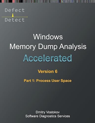 Accelerated Windows Memory Dump Analysis, Sixth Edition, Part 1 ...