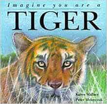 Imagine you are a tiger: Wallace, Karen; Melnyczuk, Peter ...