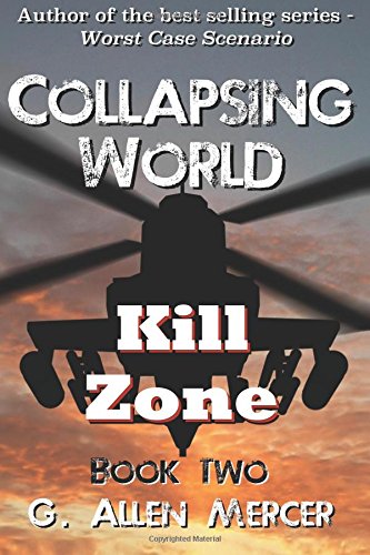 Amazon.com: Collapsing World: Kill Zone: Book 2: 9781539089223: Mercer ...