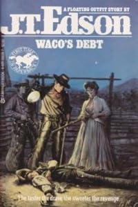 Waco's Debt (Floating Outfit Story) book by J.T. Edson