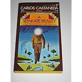 A Separate Reality: Further Conversations with Don Juan: Carlos ...