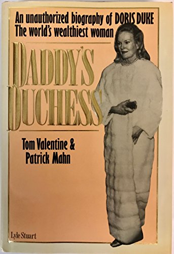 Daddy's Duchess: The Unauthorized Biography of Doris Duke: Valentine ...