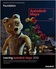 Learning Autodesk Maya 2010: Foundation: Autodesk Maya Press ...