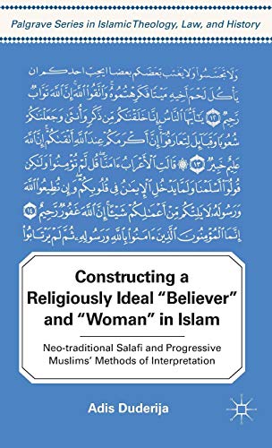 Constructing a Religiously Ideal ',Believer', and ',Woman', in Islam ...