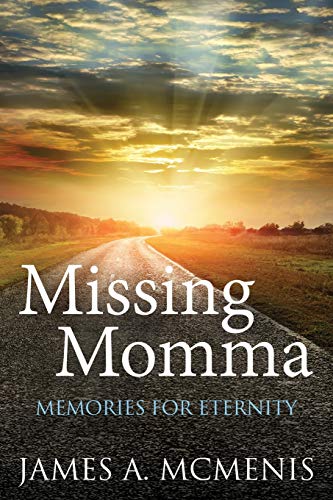 Missing Momma: McMenis, James A: 9781545616178: Amazon.com: Books