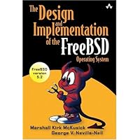 The Design And Implementation Of The Freebsd Operating System: McKusick, Marshall Kirk, Neville ...