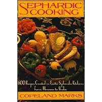 Sephardic Cooking: 600 Recipes Created in Exotic Sephardic Kitchens ...