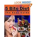 5 Bite Diet: The Easy Guide: Proven Strategies On How To Lose Wight ...