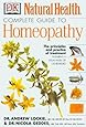 Complete Guide to Homeopathy: The Principles and Practice of Treatment ...