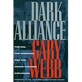 Dark Alliance: The CIA, the Contras, and the Crack Cocaine Explosion ...