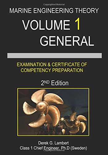 Marine Engineering Theory - Volume 1: General: A Student Guide for ...