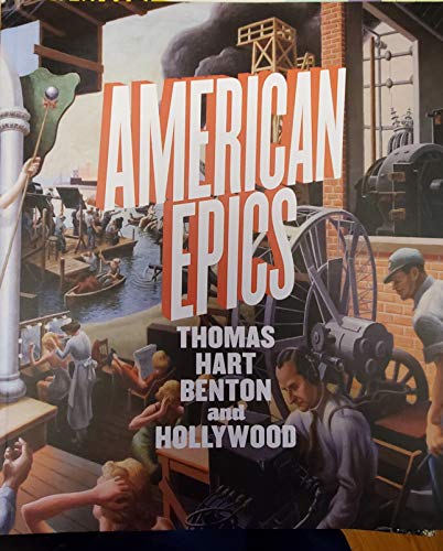 American Epics: Thomas Hart Benton and Hollywood: Benton, Thomas Hart ...