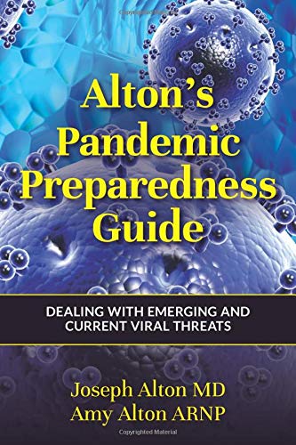 Alton's Pandemic Preparedness Guide: Dealing with Emerging and Current ...