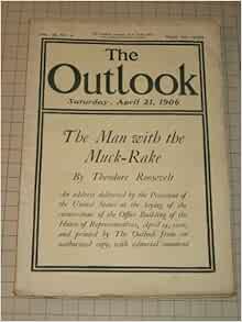 1906 The Outlook Magazine: The Man with the Muck-Rake by Theodore ...
