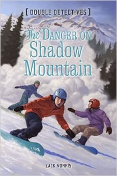 The Danger on Shadow Mountain (Double Detectives): Zack Norris ...