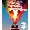 Hot Air Balloons (Rookie Read-About Science: How Things Work): Joanne ...