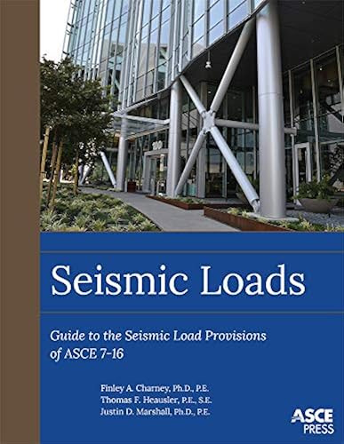 Seismic Loads: Guide to the Seismic Load Provisions of Asce 7-16 (Asce ...