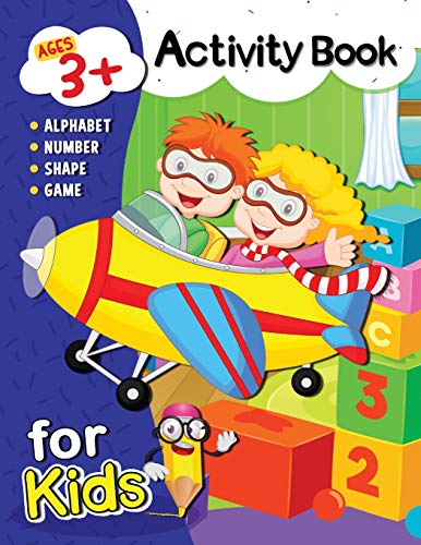 Activity Book for Kids ages 3+: Alphabet, Number, Shape, Color and Game ...