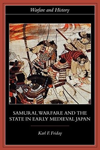 Amazon.com: Samurai, Warfare and the State in Early Medieval Japan ...