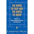 The Ropes to Skip and the Ropes to Know: Studies in Organizational ...