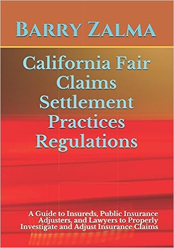 How to Comply with California Claims Regulations | Zalma on Insurance