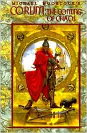 Corum: The Coming of Chaos: Michael Moorcock: 9781565041967: Books ...