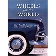 Wheels for the World: Henry Ford, His Company, and a Century of ...