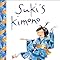 Suki's Kimono: Uegaki, Chieri, Jorisch, Stephane: 9781553370840: Amazon ...