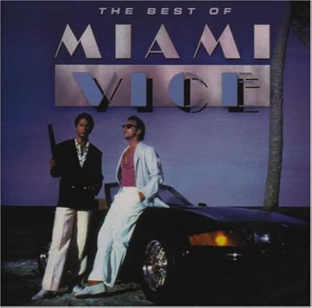 Best of Miami Vice by Miami Vice-Best of Soundtrack edition (2006 ...