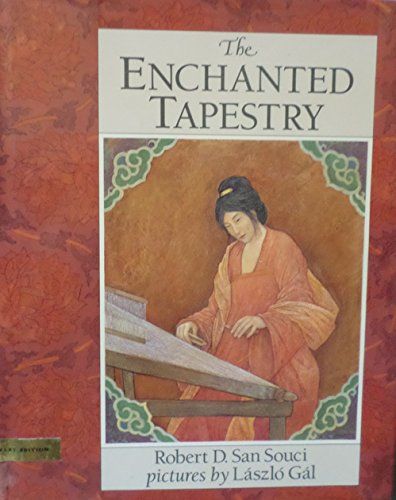 The Enchanted Tapestry: Robert D. San Souci, Laszlo Gal: 9780803703049 ...