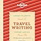 Travel Writing (Lonely Planet): Don George: 9781743216880: Amazon.com ...