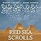 The Red Sea Scrolls: How Ancient Papyri Reveal the Secrets of the ...