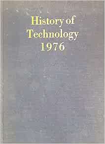 History of Technology 1976/1st Annual Volume: Hall, R.: 9780720105469 ...