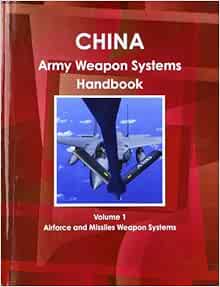 China Army Weapon Systems Handbook: Ibp Usa: 9781433062247: Amazon.com ...
