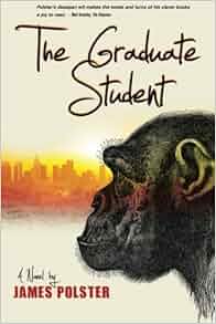 Amazon.com: The Graduate Student (9781935597537): James Polster: Books